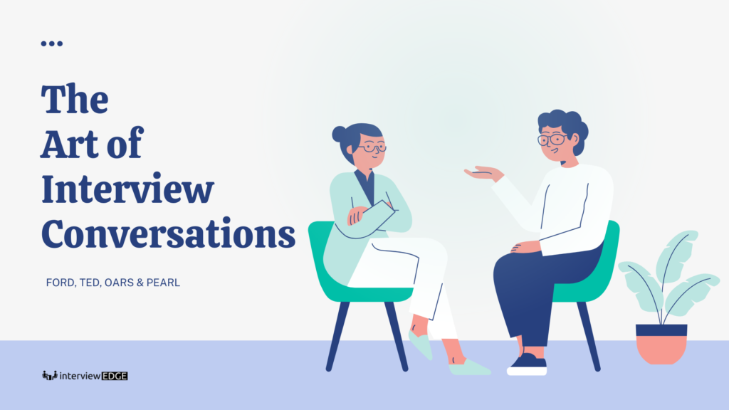 Mastering the Art of Interview Conversations: How FORD, TED, OARS ...